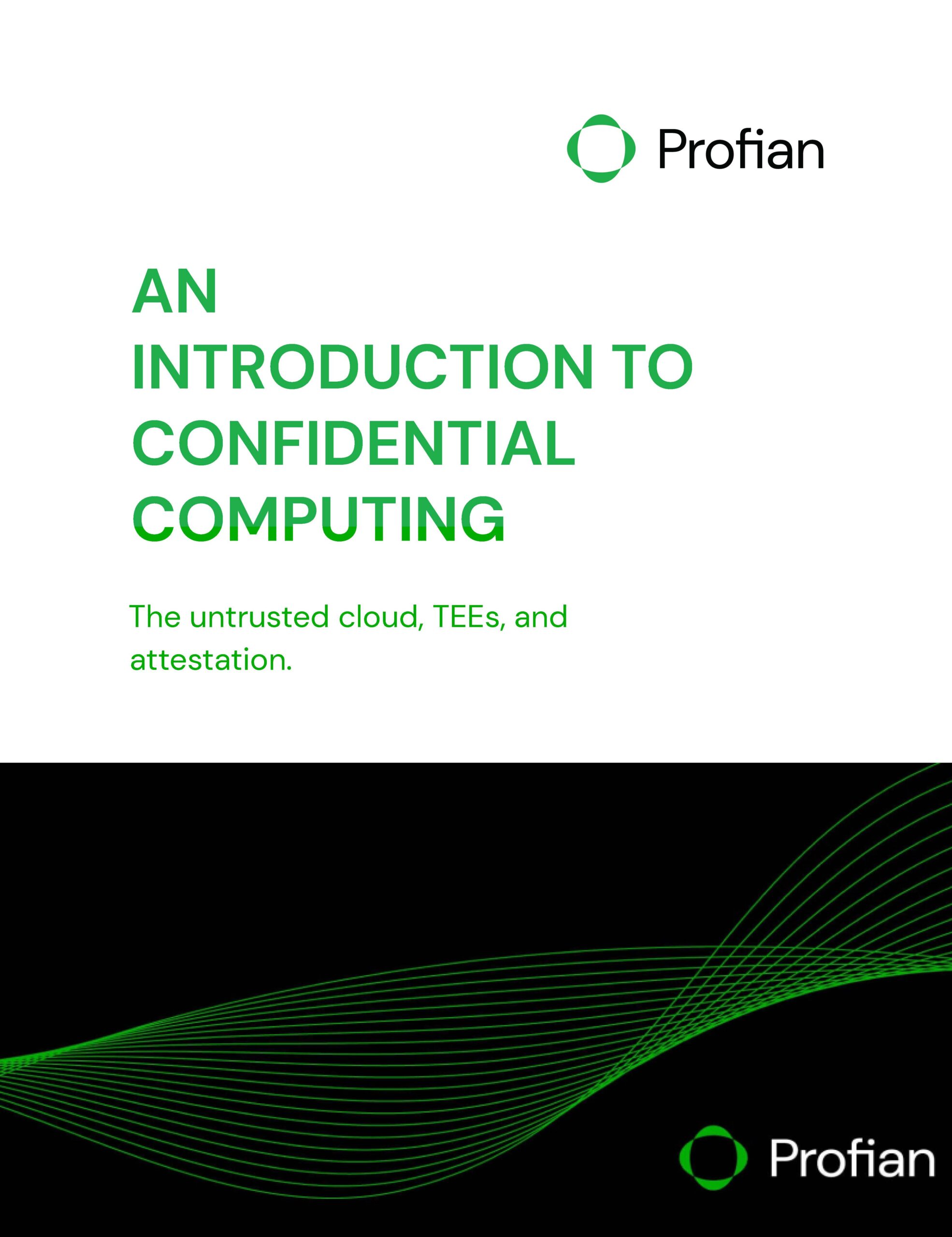 White Paper: An Introduction to Confidential Computing - Profian