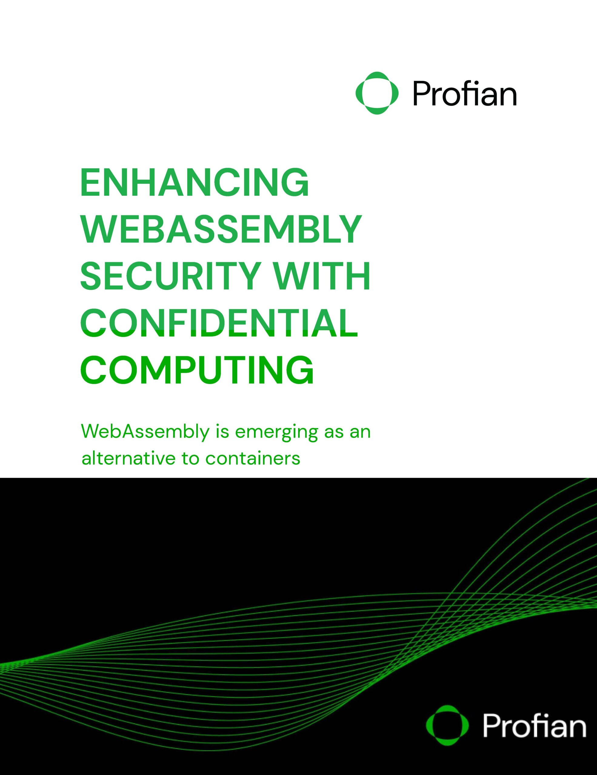 White Paper Enhancing Webassembly Security With Enarx And Profian